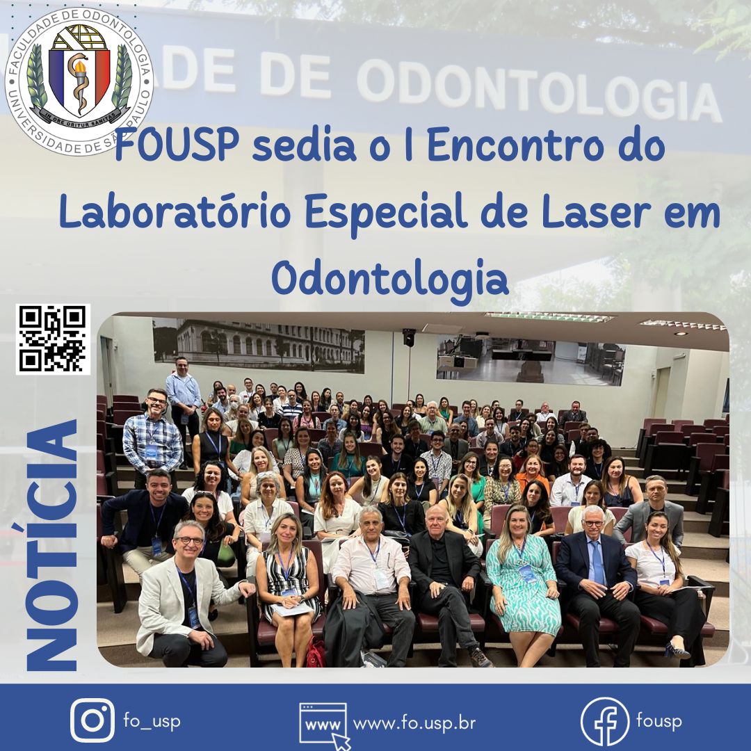 FOUSP sedia o I Encontro do Laboratório Especial de Laser em Odontologia
