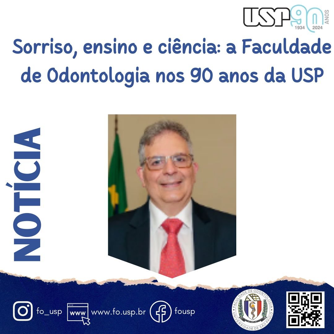Sorriso, ensino e ciência: a Faculdade de Odontologia nos 90 anos da USP