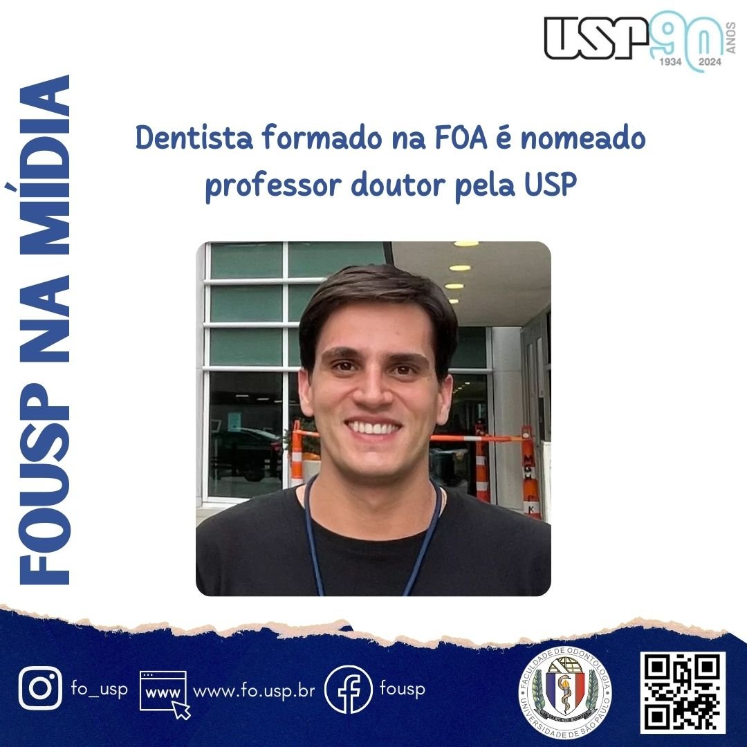 FOUSP na mídia: Dentista formado na FOA é nomeado professor doutor pela