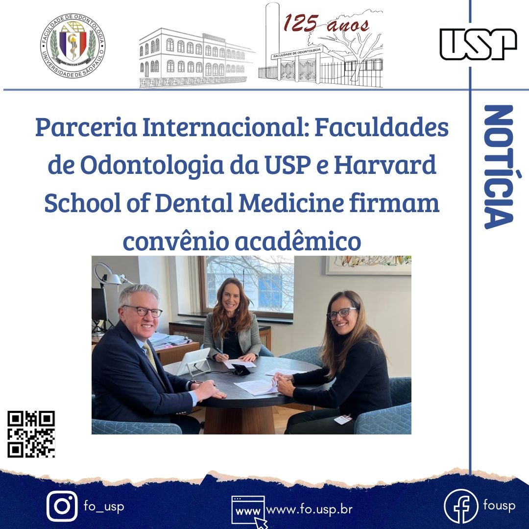 Parceria Internacional: Faculdades de Odontologia da USP e Harvard School